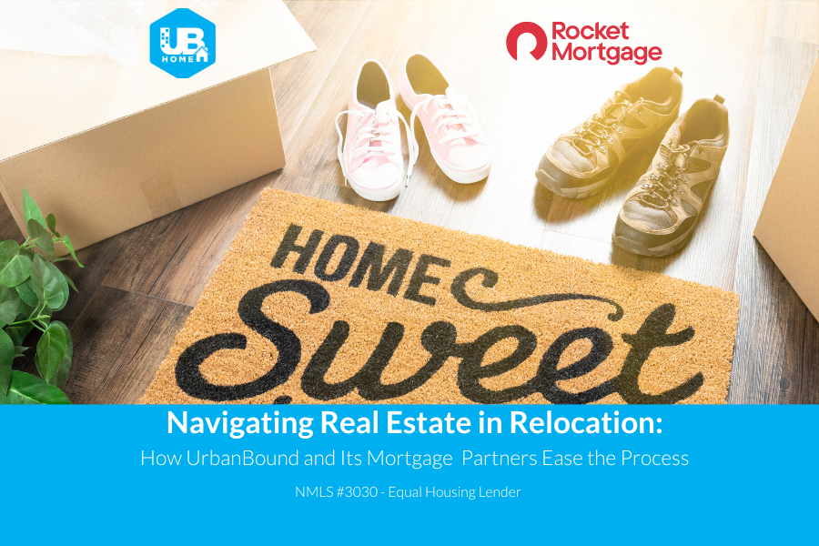 Navigating Real Estate in Relocation: How UrbanBound and Its Mortgage Partners Ease the Process